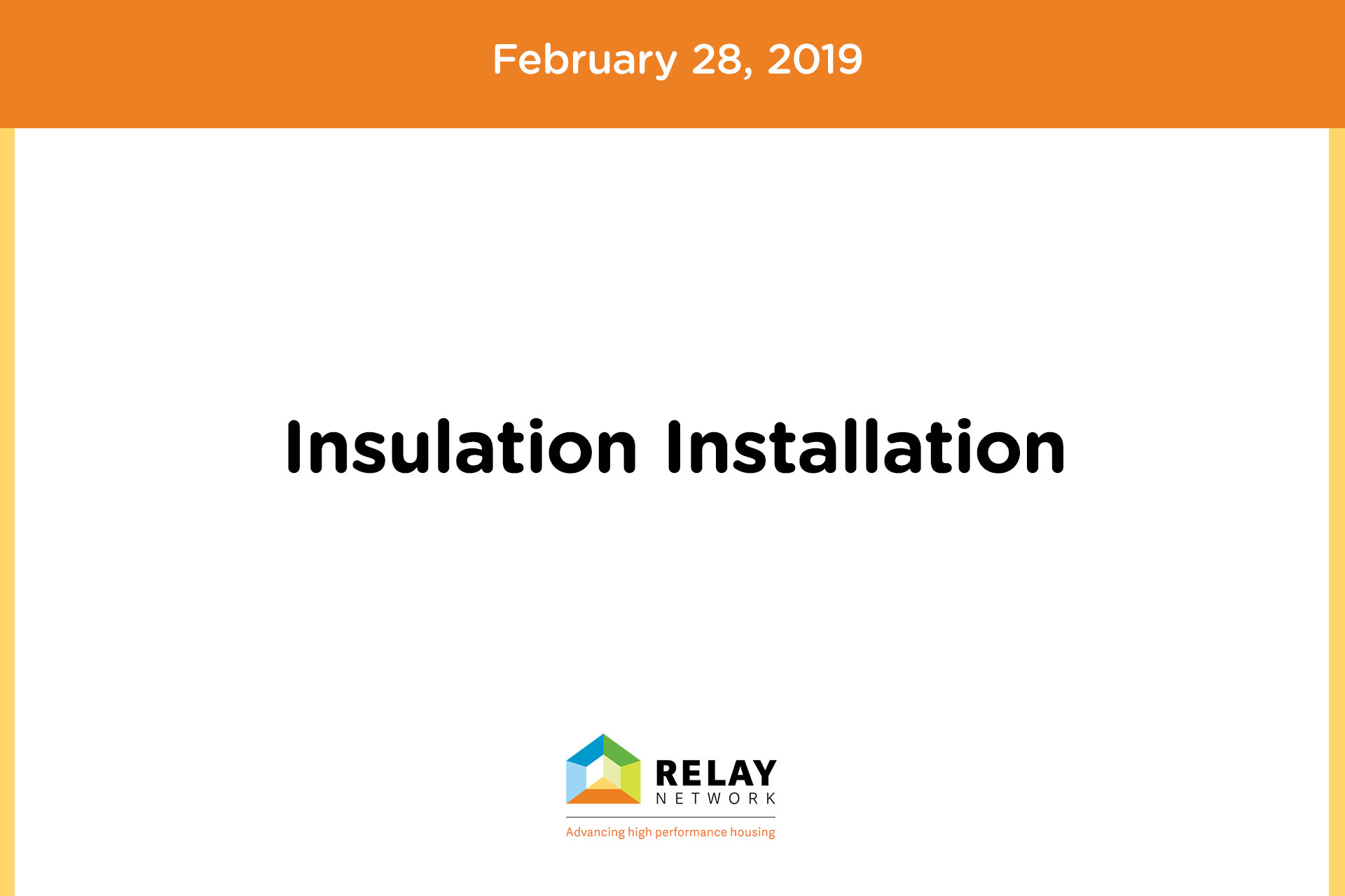 Insulation Installation - Relay Network
